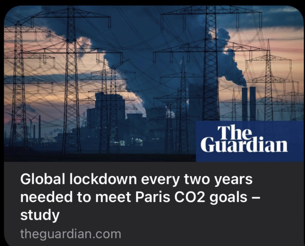 UK Guardian: ‘Global lockdown every two years needed to meet Paris CO2 ...